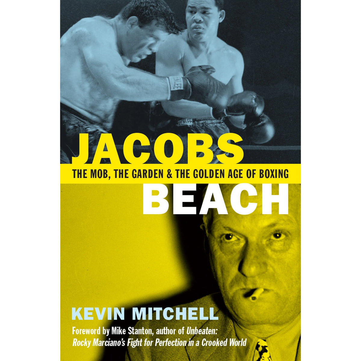 Jacobs Beach: The Mob, the Garden and the Golden Age of Boxing – Rival ...